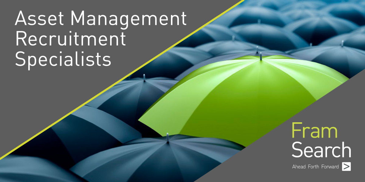 Asset Management Recruitment Experts Recruitment Specialists | Fram Search